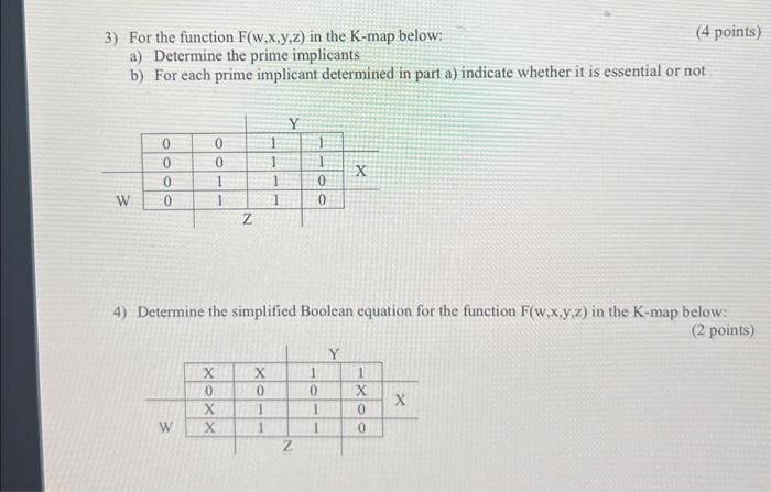 Solved 3) For the function F(w,x,y,z) in the K-map below: (4 | Chegg.com