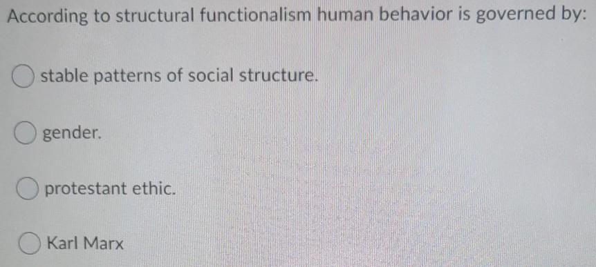 Solved According to structural functionalism human behavior | Chegg.com