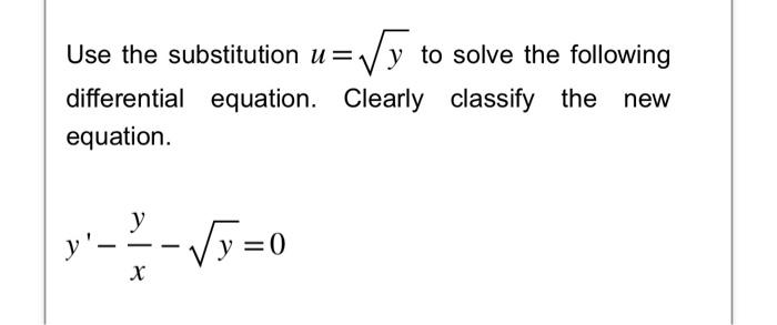 Solved Use the substitution u=y to solve the following | Chegg.com