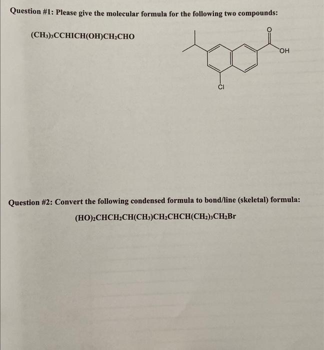 Solved Question #1: Please give the molecular formula for | Chegg.com