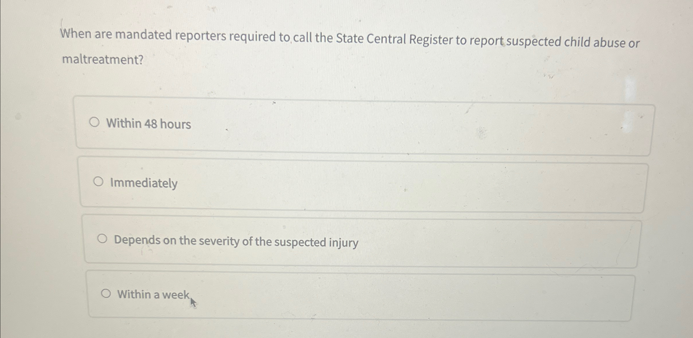 Solved When are mandated reporters required to call the | Chegg.com