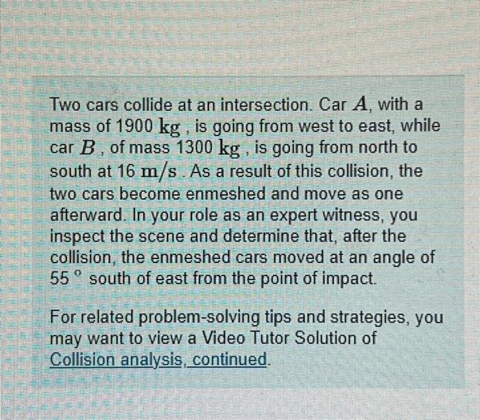 Solved How fast were the enmeshes cars moving just after the | Chegg.com