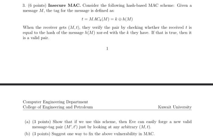 Solved 3. (6 points) Insecure MAC. Consider the following | Chegg.com Solved 3. (6 points) Insecure MAC. Consider the following | Chegg.com