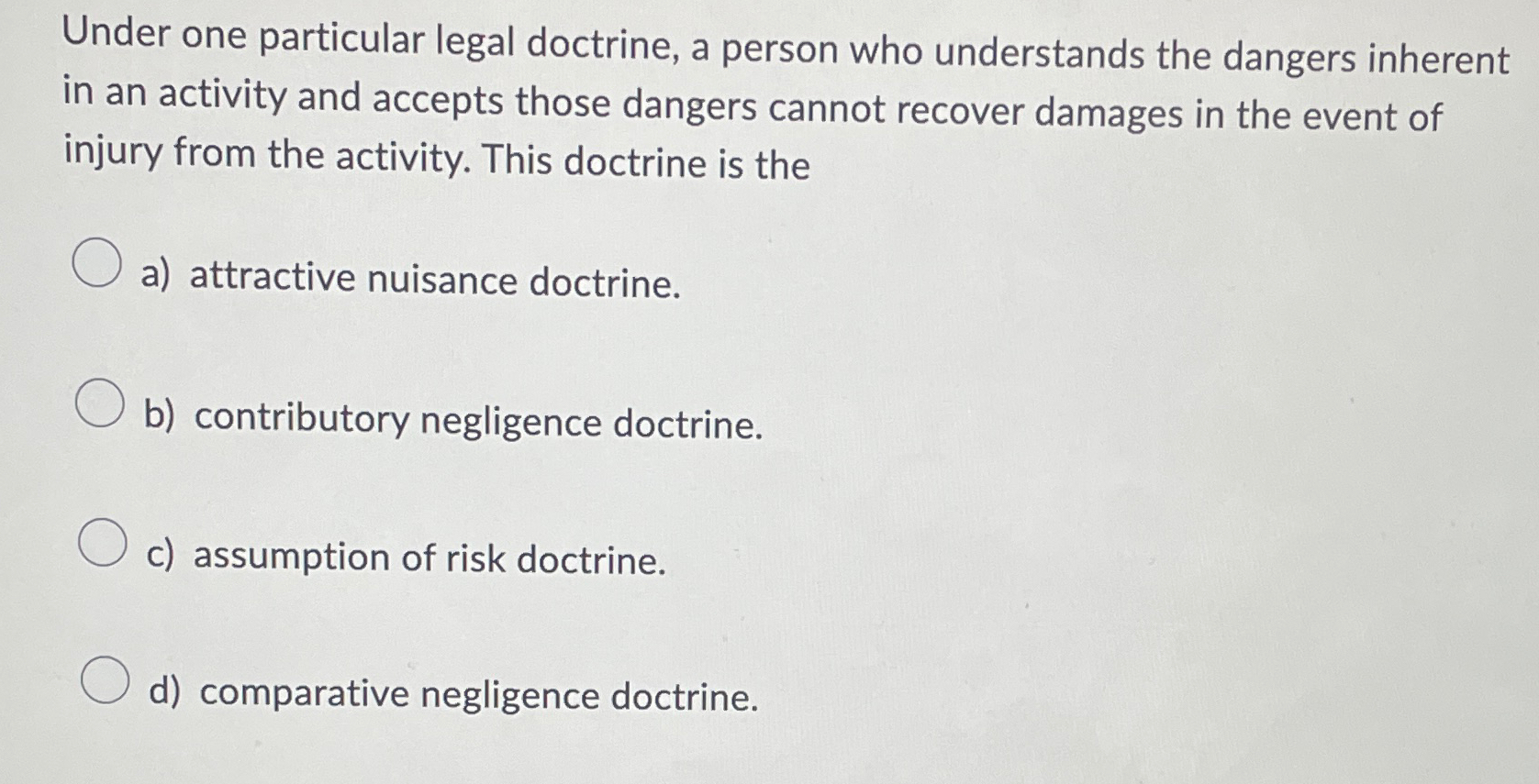Solved Under one particular legal doctrine, a person who | Chegg.com