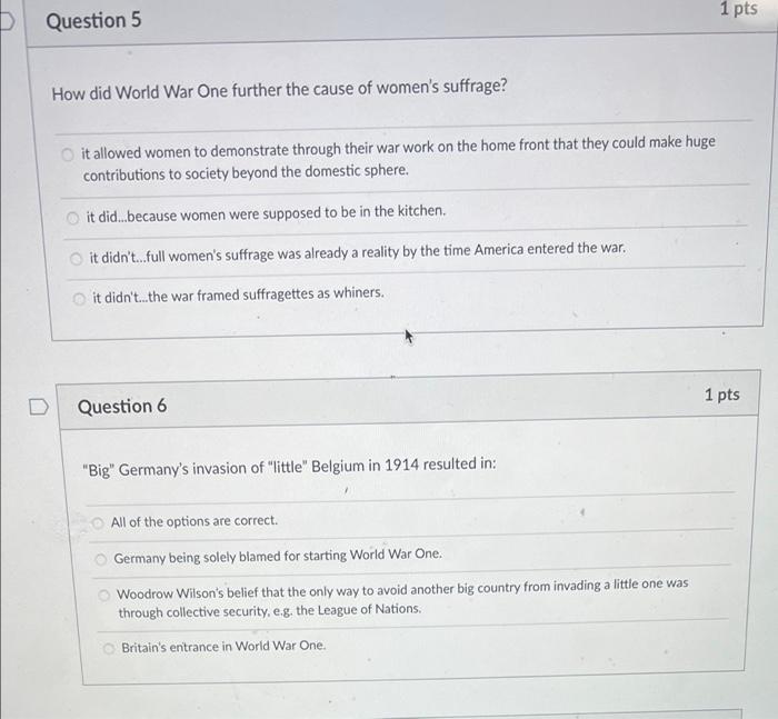 Question 5 1 pts How did World War One further the | Chegg.com