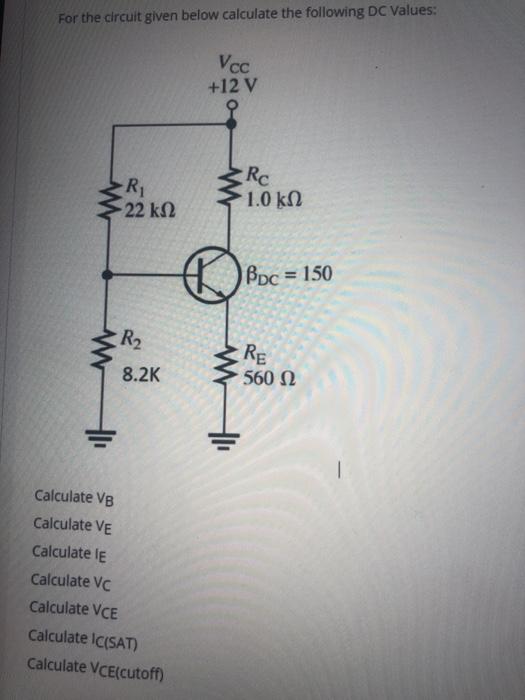 Solved For the circuit given below calculate the following | Chegg.com