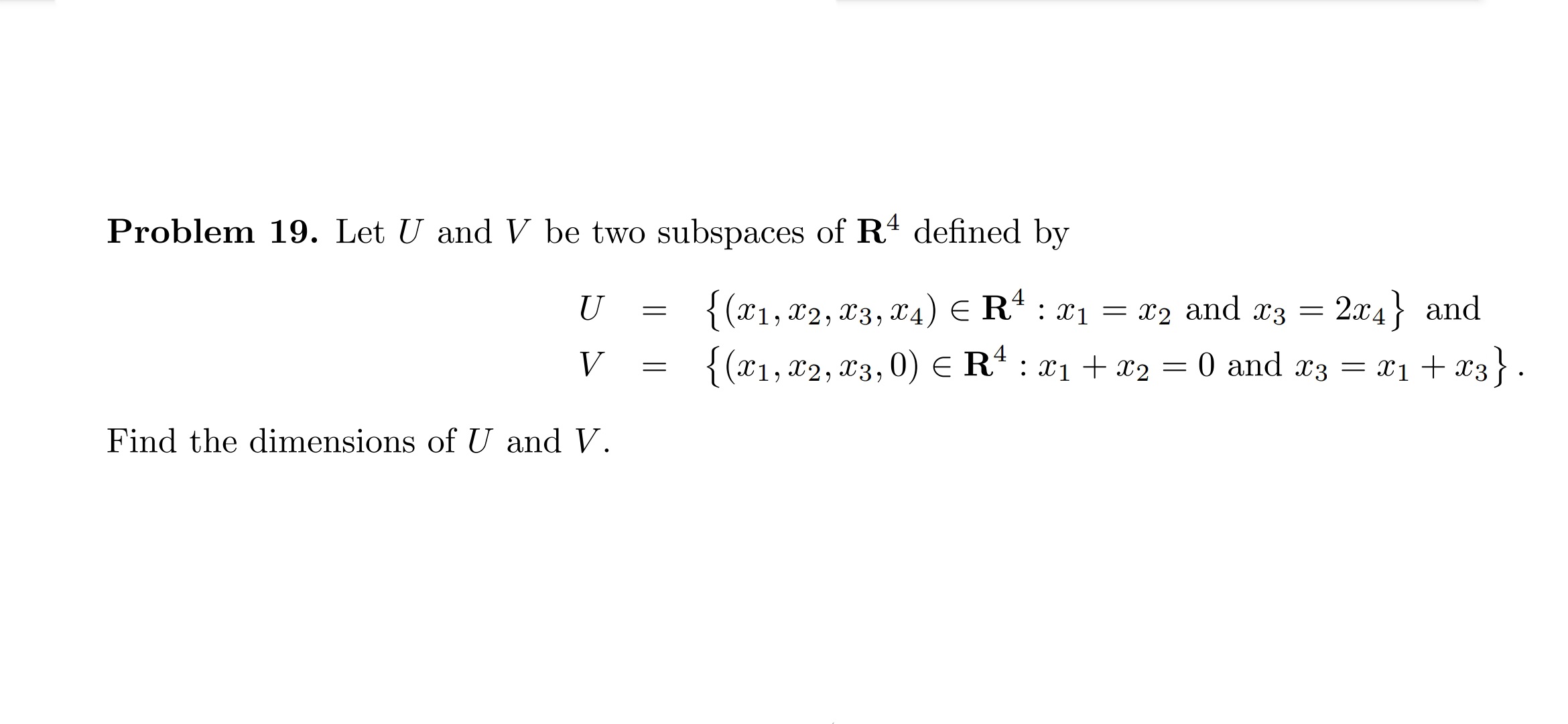 Solved Problem 19. ﻿Let U ﻿and V ﻿be two subspaces of R4 | Chegg.com