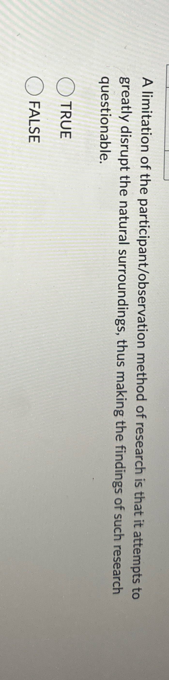 Solved A limitation of the participant/observation method of | Chegg.com