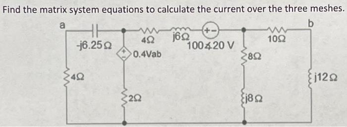 Solved Find the matrix system equations to calculate the | Chegg.com