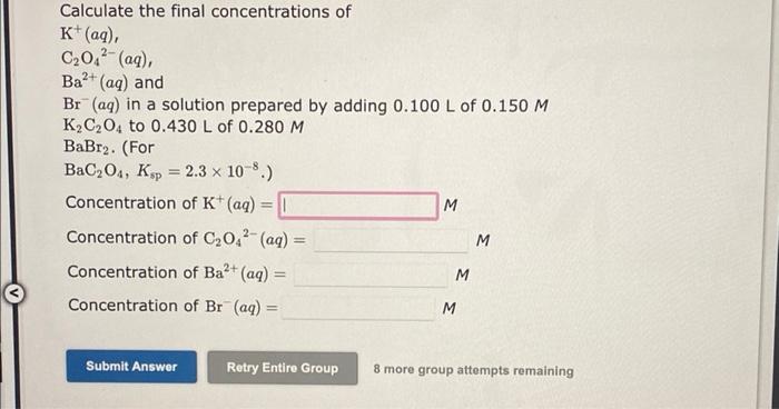 Solved Calculate the final concentrations of K+ (aq) C20.- | Chegg.com