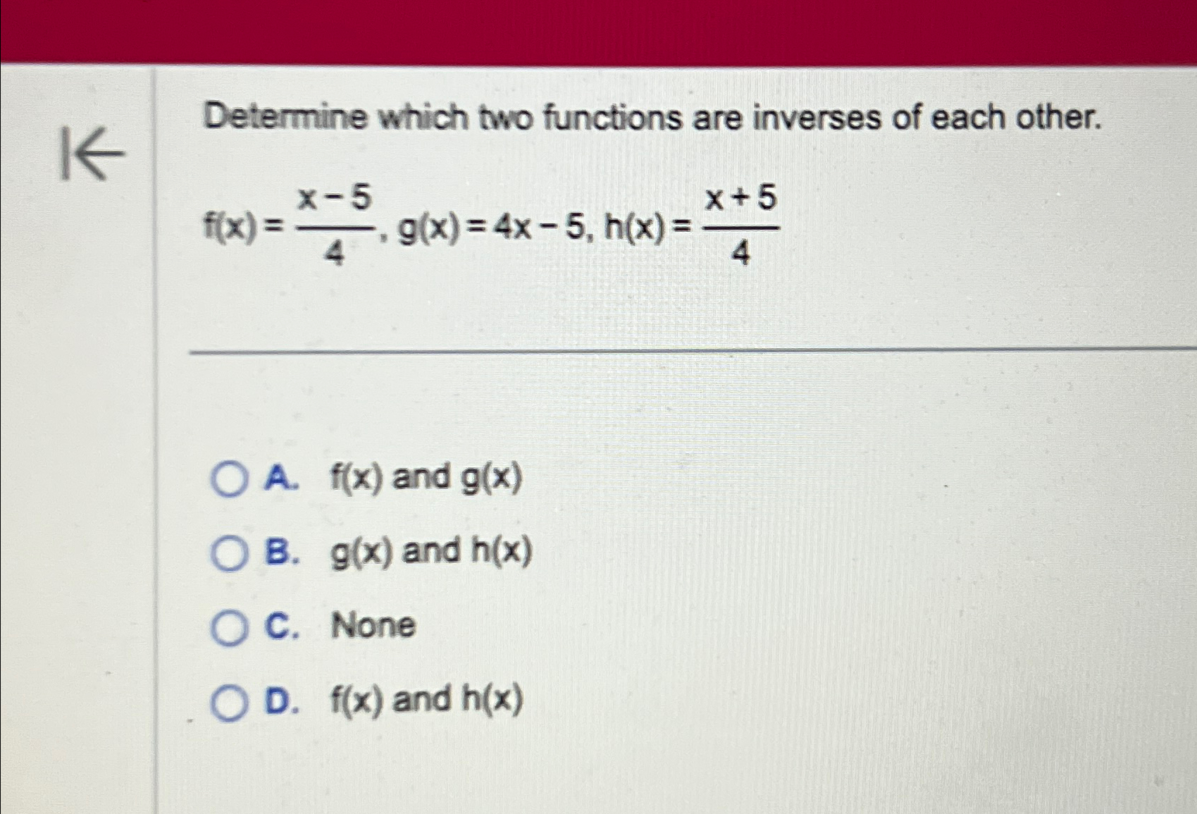 Solved Determine which two functions are inverses of each | Chegg.com