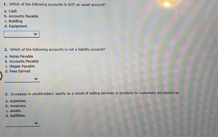 Solved 1. Which of the following accounts is NOT an asset | Chegg.com