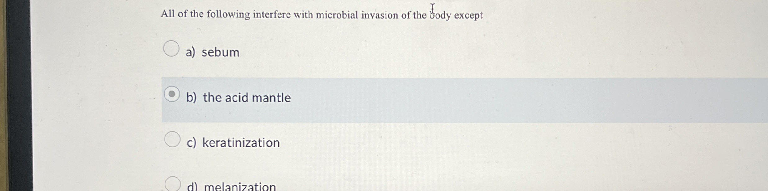 Solved All of the following interfere with microbial | Chegg.com
