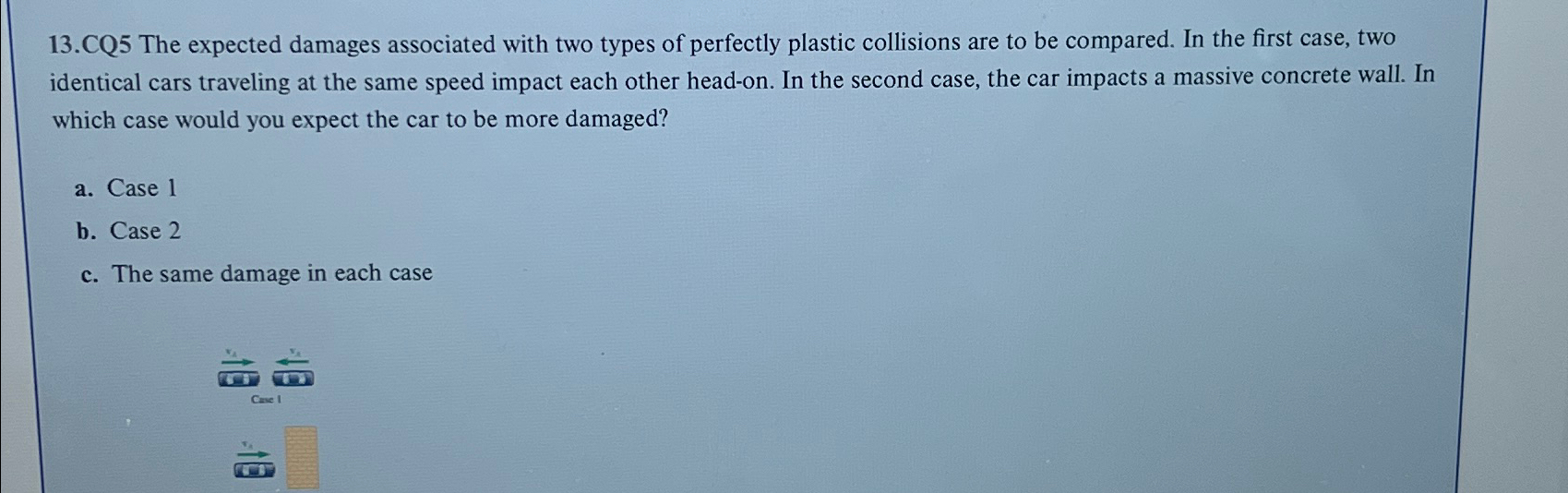 Solved 13.CQ5 ﻿The expected damages associated with two | Chegg.com