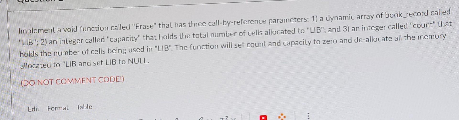 Solved Implement a void function called "Erase" that has | Chegg.com