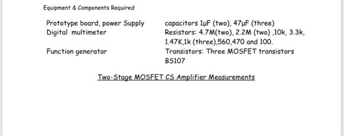 Solved Experiment No. 3 -MOSFET Multi-stage amplifier | Chegg.com