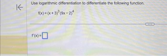 Solved Use logarithmic differentiation to differentiate the | Chegg.com