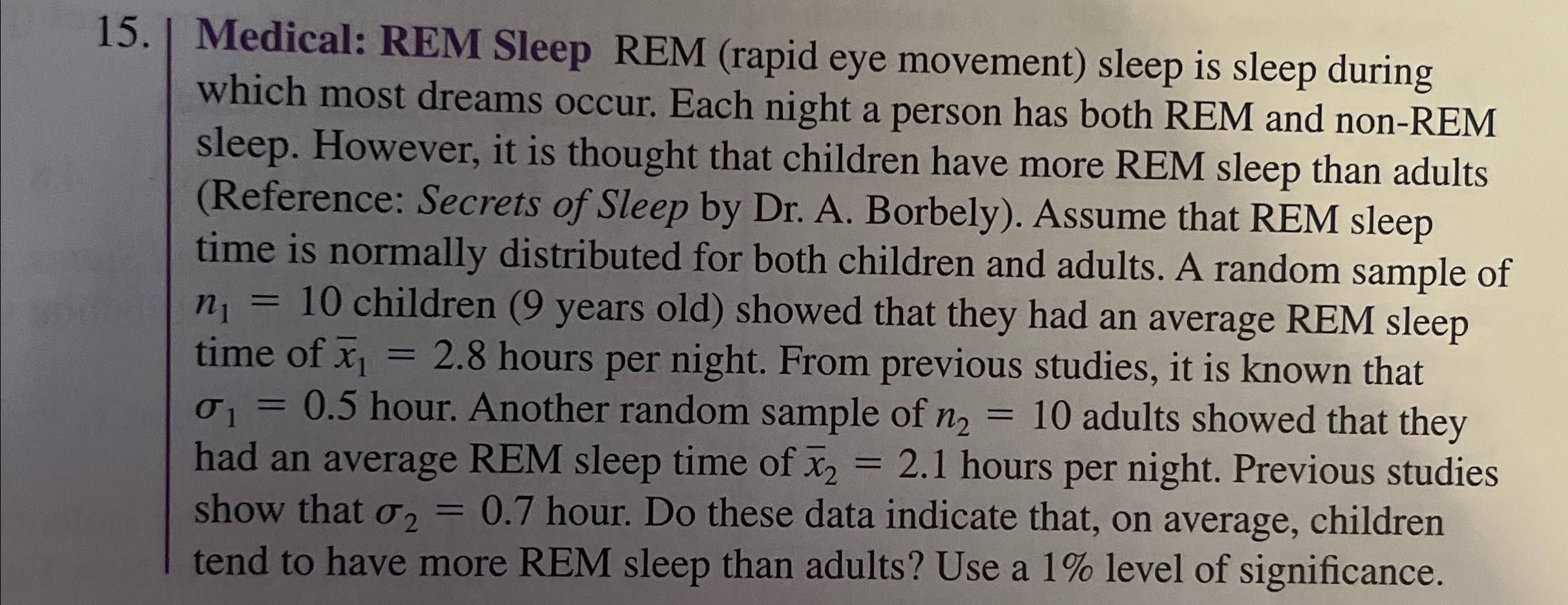 Solved Medical: REM Sleep REM (rapid eye movement) ﻿sleep is | Chegg.com