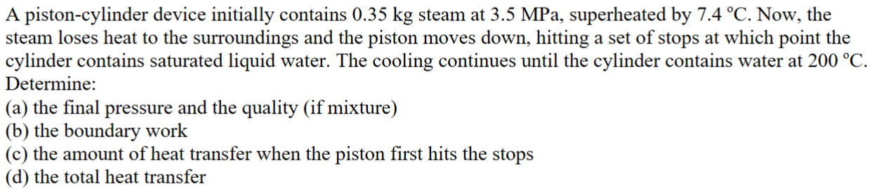 Solved A piston-cylinder device initially contains 0.35kg | Chegg.com