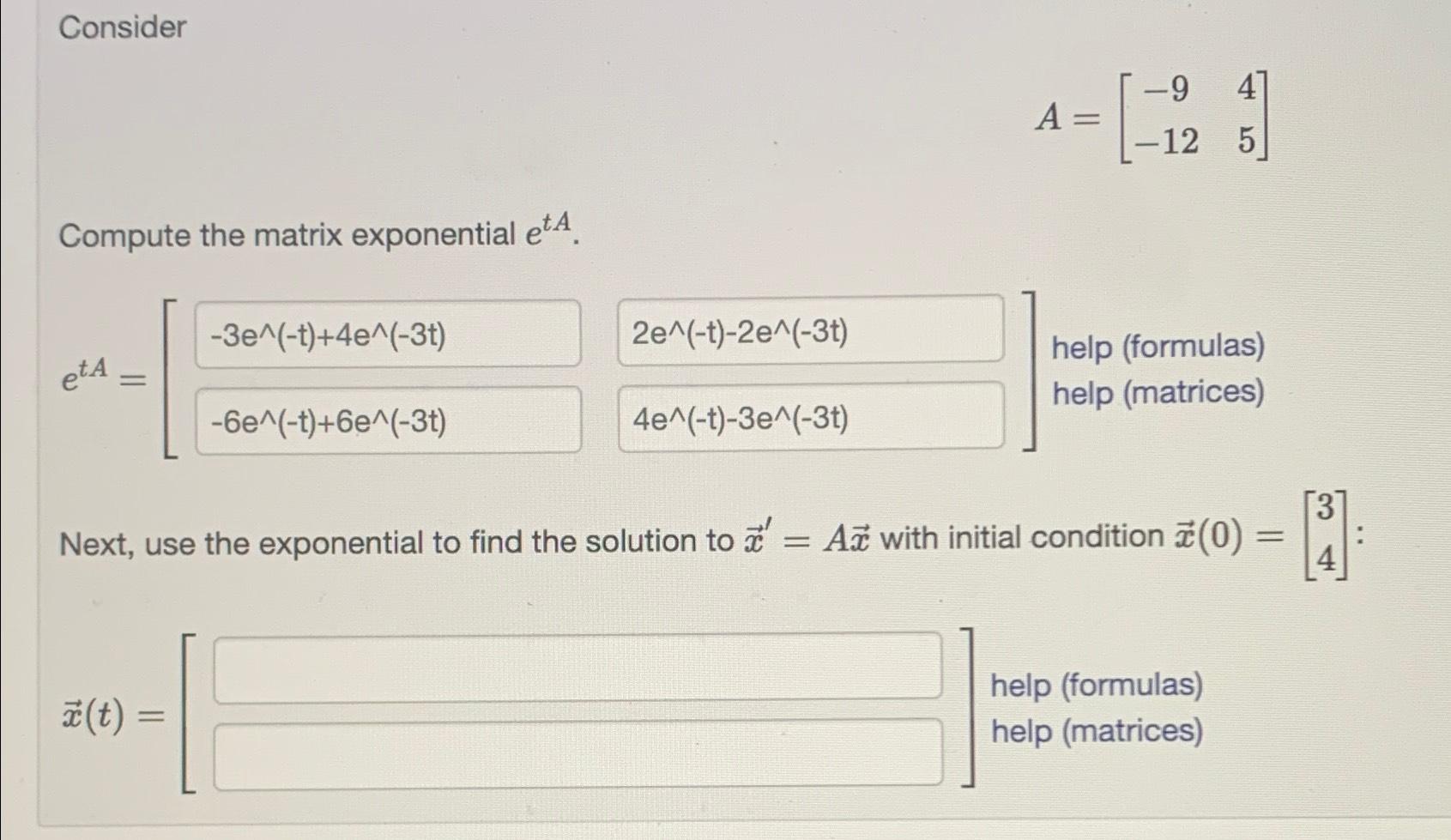Solved Consider\\nA=[[-9,4],[-12,5]]\\nCompute the matrix | Chegg.com