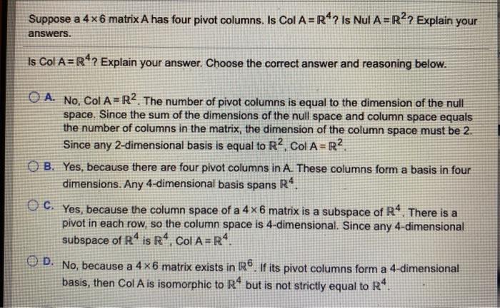 Solved Suppose a 4x6 matrix A has four pivot columns. Is Col | Chegg.com