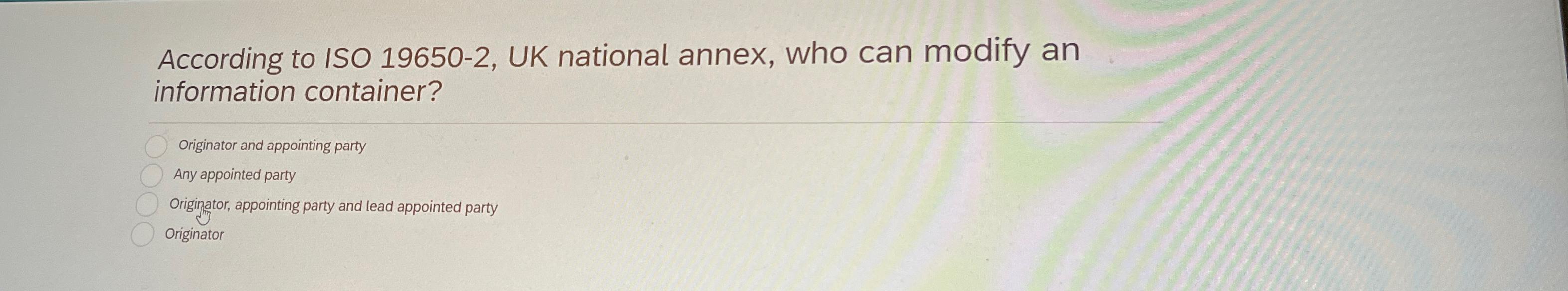 Solved According to ISO 19650 -2, ﻿UK national annex, who | Chegg.com