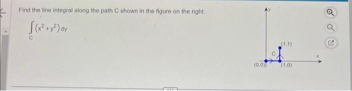 Solved Find the line integral along the path C shown in the | Chegg.com