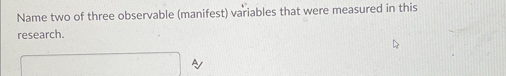 Solved Name two of three observable (manifest) ﻿variables | Chegg.com