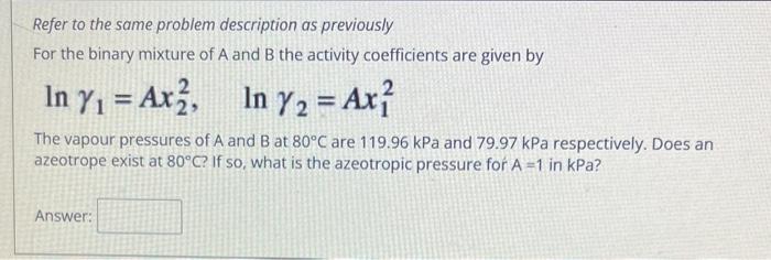 Solved For The Binary Mixture Of A And B The Activity