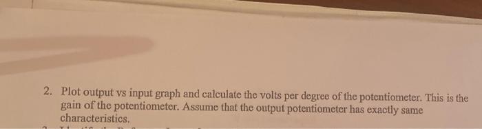 Solved 2 Plot Output Vs Input Graph And Calculate The Volts