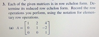 Solved Each of the given matrices is in row echelon form. | Chegg.com
