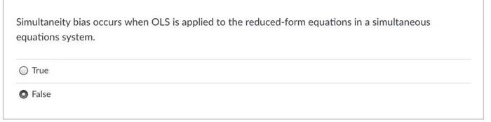 Solved Simultaneity bias occurs when OLS is applied to the | Chegg.com