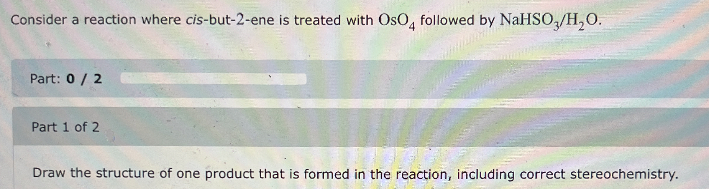 Solved Consider a reaction where cis-but-2-ene is treated | Chegg.com