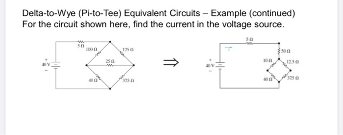 Solved Delta-to-Wye (Pi-to-Tee) Equivalent Circuits - | Chegg.com