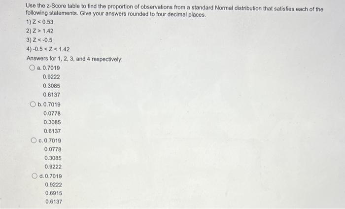 Solved Use the z-Score table to find the proportion of | Chegg.com