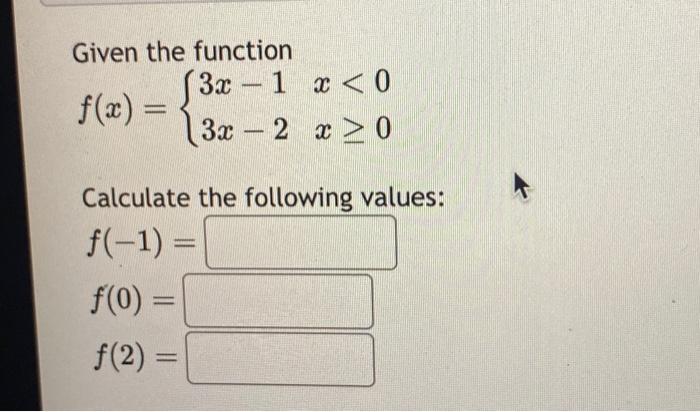 Solved Given the function f(x)={3x−13x−2x