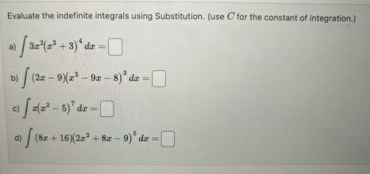 Solved Evaluate the indefinite integrals using Substitution. | Chegg.com