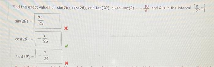 Solved Find the exact values of sin(20), cos(20), and | Chegg.com