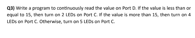 Solved Q3) ﻿Write a program to continuously read the value | Chegg.com