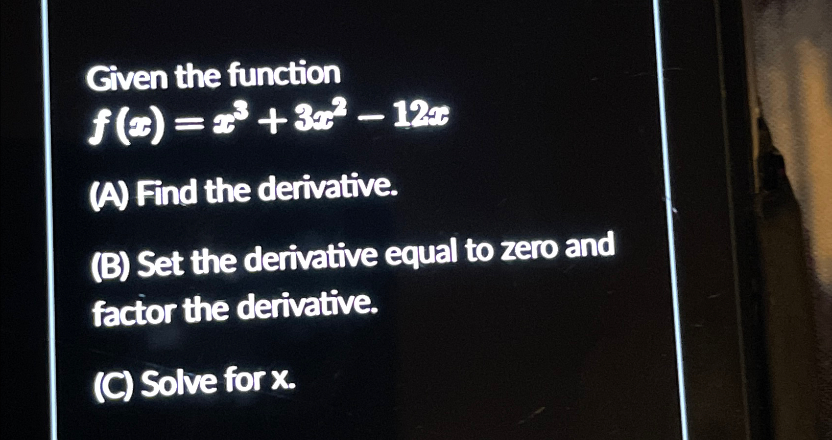 Solved Given the functionf(x)=x3+3x2-12x(A) ﻿Find the | Chegg.com