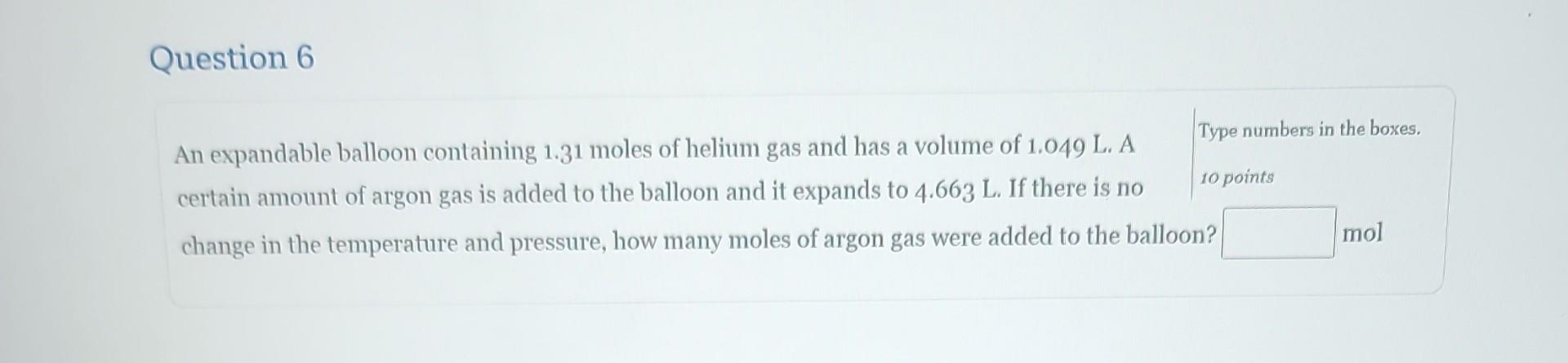 Solved An expandable balloon containing 1.31 moles of helium | Chegg.com