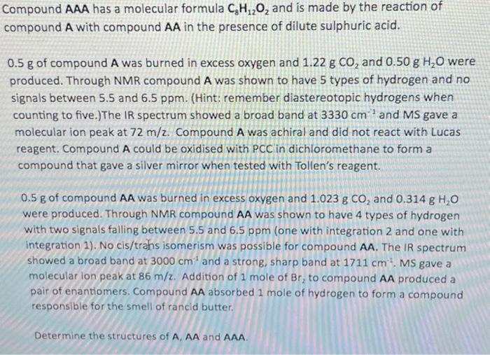 Solved Compound AAA has a molecular formula C8H12O2 and is | Chegg.com