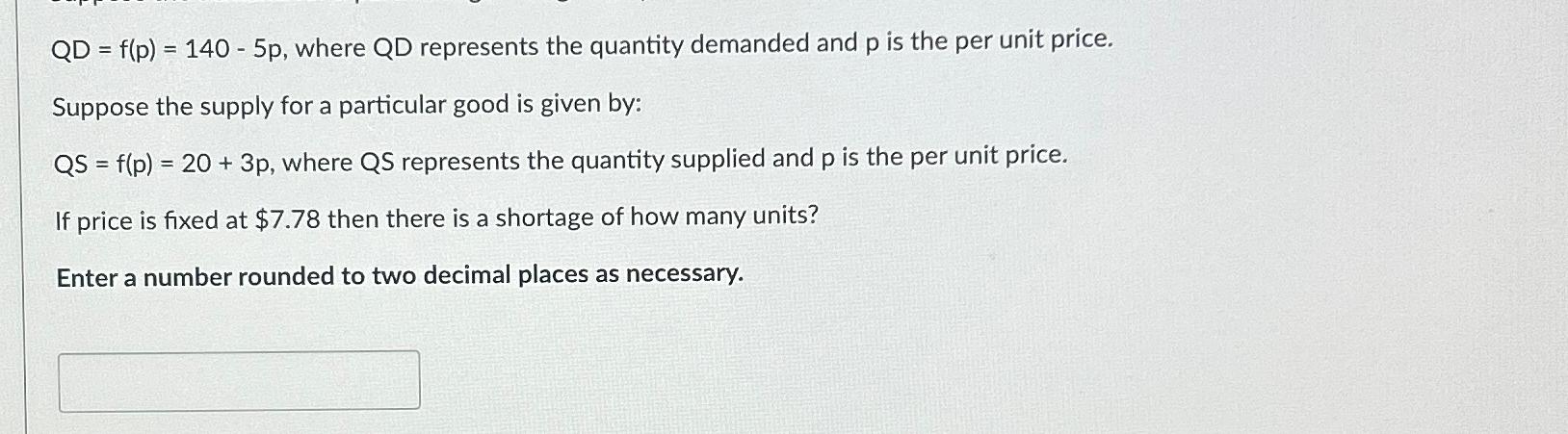 Solved QD=f(p)=140-5p, ﻿where QD ﻿represents the quantity | Chegg.com