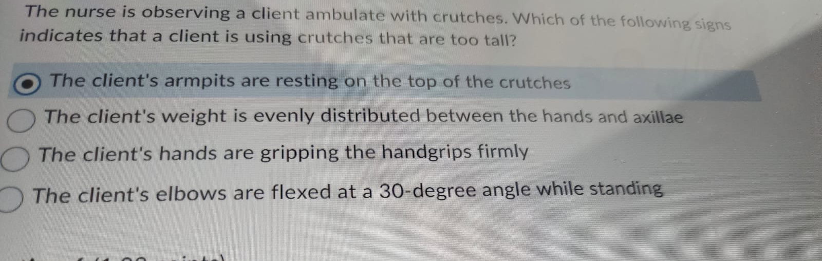 Solved The nurse is observing a client ambulate with | Chegg.com