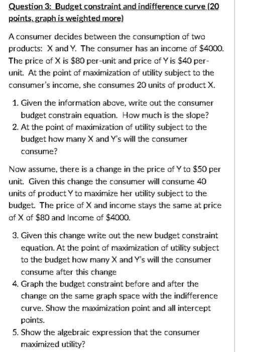 Solved Question 3: Budget constraint and indifference curve | Chegg.com