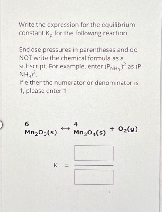 Solved Write the expression for the equilibrium constant Kp | Chegg.com