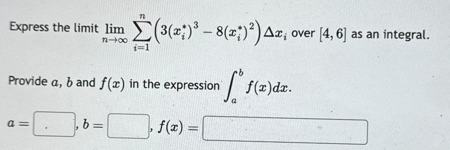 Express the limit limn→∞∑i=1n(3(xi**)3-8(xi**)2)Δxi | Chegg.com