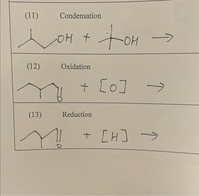 Solved (11) Condensation (12) Oxidation (13) Reduction | Chegg.com