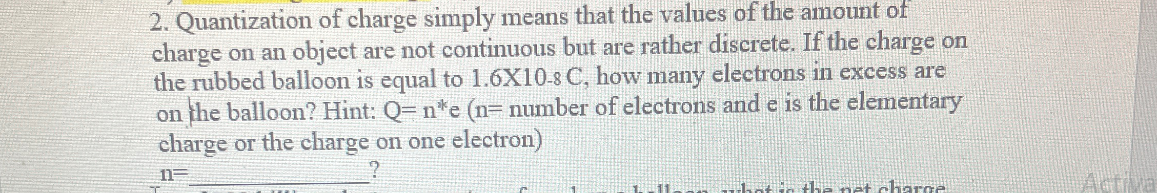 Solved Quantization of charge simply means that the values | Chegg.com