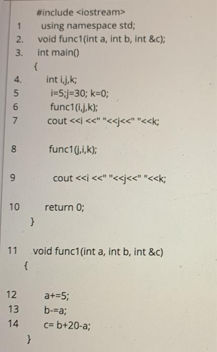 Solved 1 2. 3. #include using namespace std; void func1(int | Chegg.com